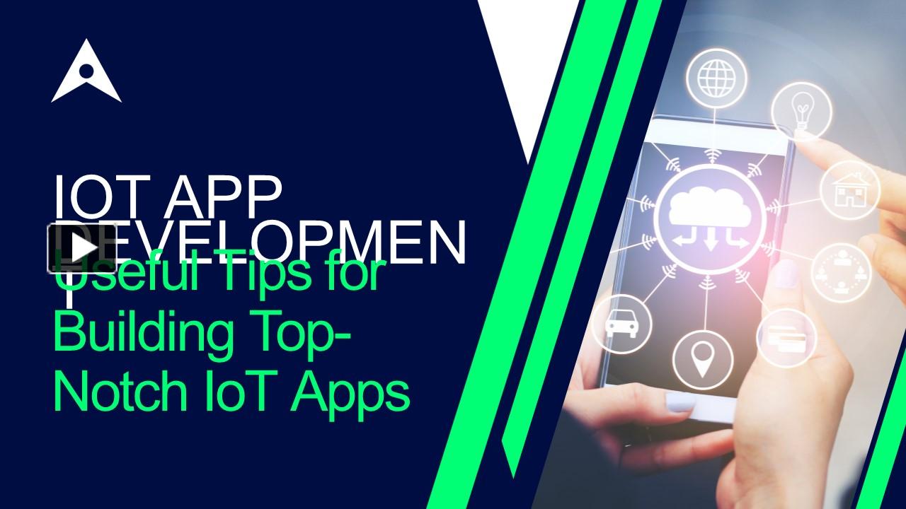 IoT App Development: Useful Tips for Building Top-Notch IoT Apps presentation | free to download