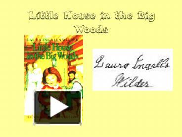 PPT – Little House in the Big Woods PowerPoint presentation | free to ...