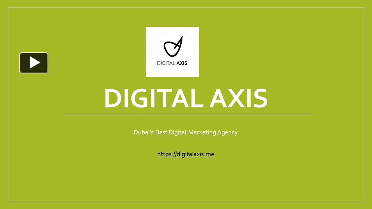 PPT – DigitalAxis - Your Best Choice for a Digital Marketing Agency in Dubai PowerPoint ...