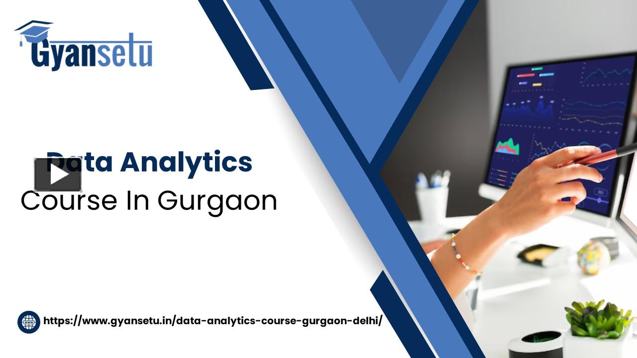 PPT – Data Analytics Course In Gurgaon PowerPoint presentation | free to download - id: 99de4b-M2UwZ
