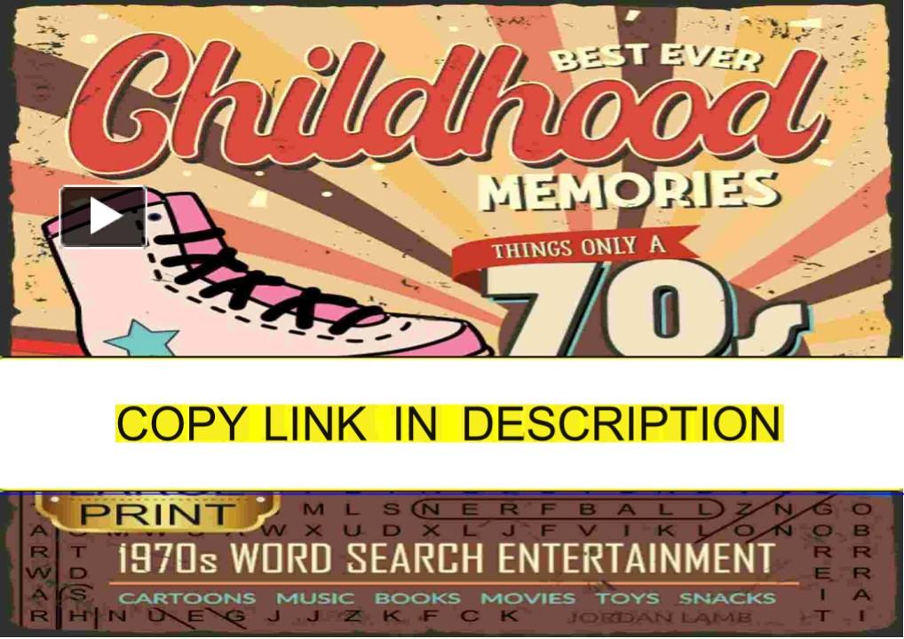 PPT – READ⚡[PDF] Best Ever Childhood Memories 1970s Large Print Word ...