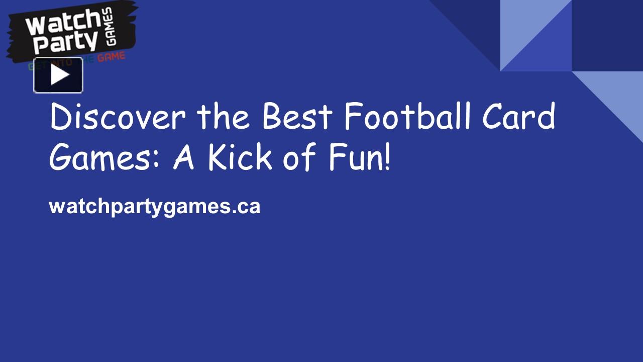 PPT – Discover the Best Football Card Games: A Kick of Fun! PowerPoint ...