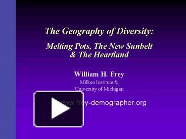 PPT – The Geography of Diversity: Melting Pots, The New Sunbelt ...