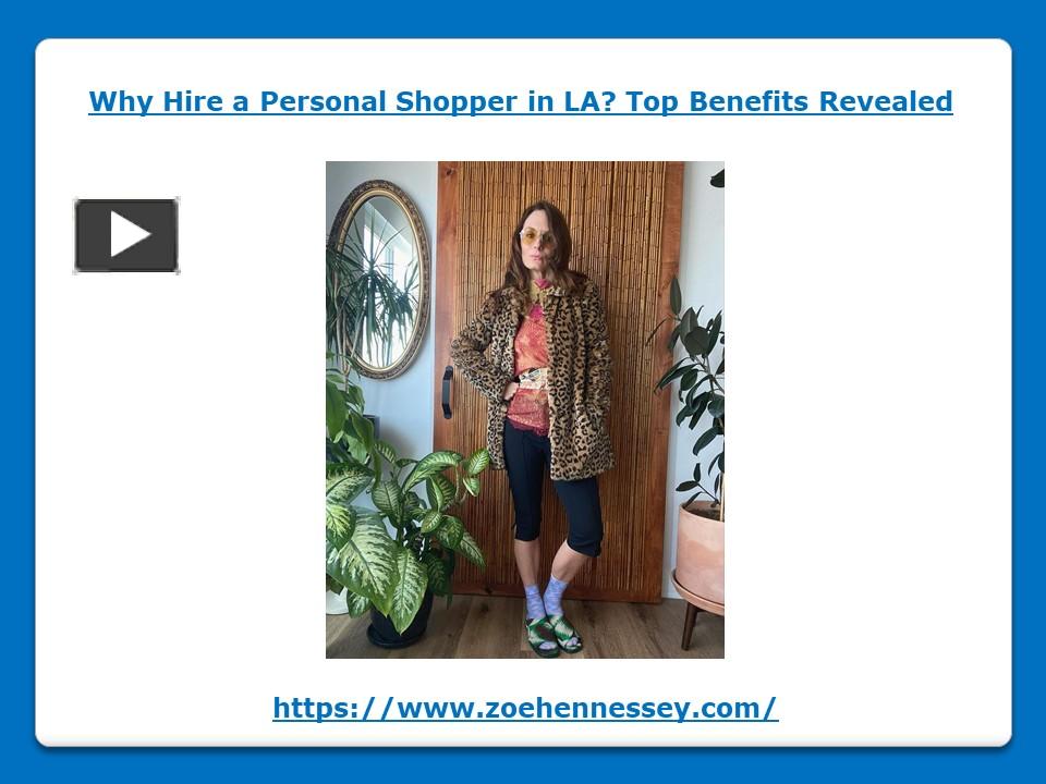 PPT – Why Hire a Personal Shopper in LA - Top Benefits Revealed PowerPoint presentation | free ...