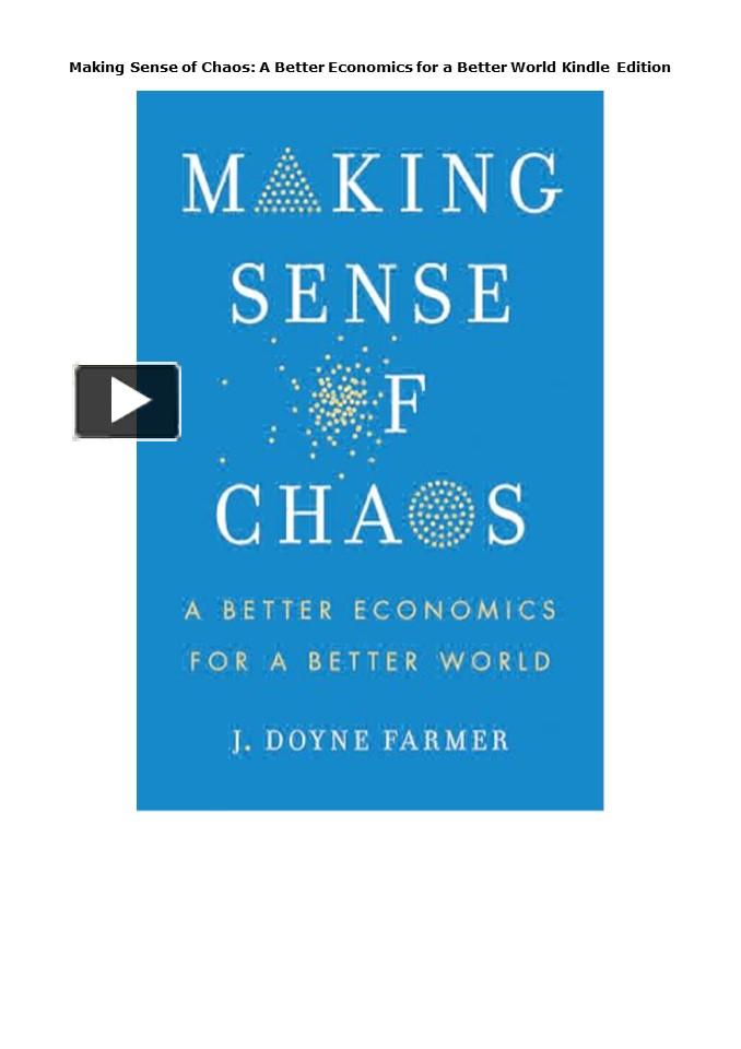 [DOWNLOAD]PDF Making Sense of Chaos: A Better Economics for a Better ...