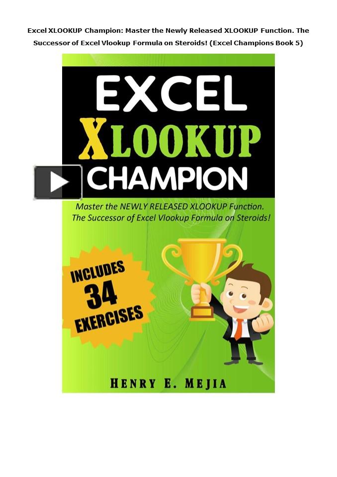 [READ DOWNLOAD] Excel XLOOKUP Champion: Master the Newly Released XLOOKUP Function. The ...
