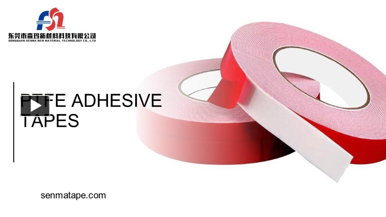 PPT – PTFE Adhesive Tapes PowerPoint presentation | free to download - id: 99e974-YjJlN