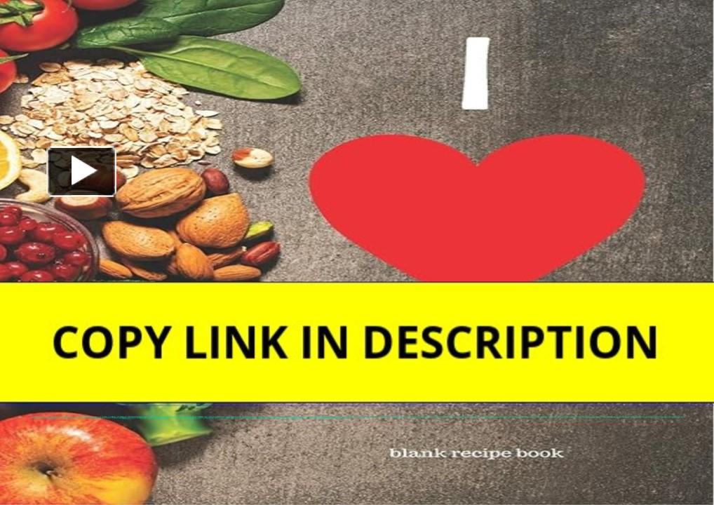️[READ] ️ Blank Recipe Book 'I Love Food': Blank Cookbook Journal to Write In Your Favorite Rec ...