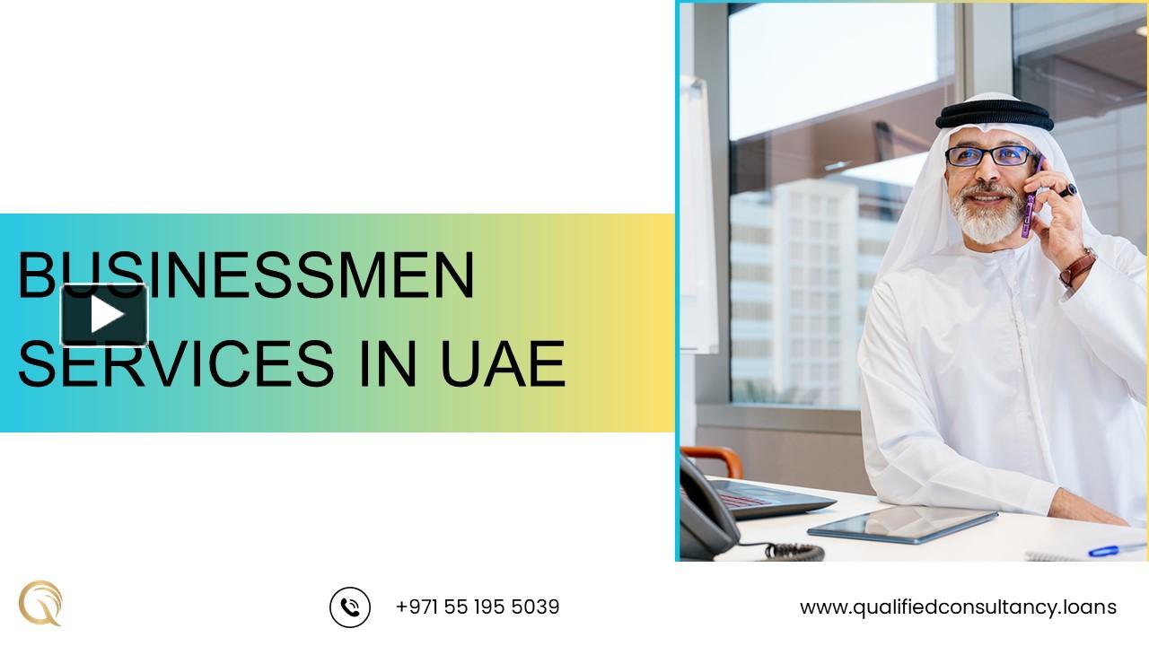PPT – Businessmen Services in UAE PowerPoint presentation | free to download - id: 99ea7c-MWM3Z