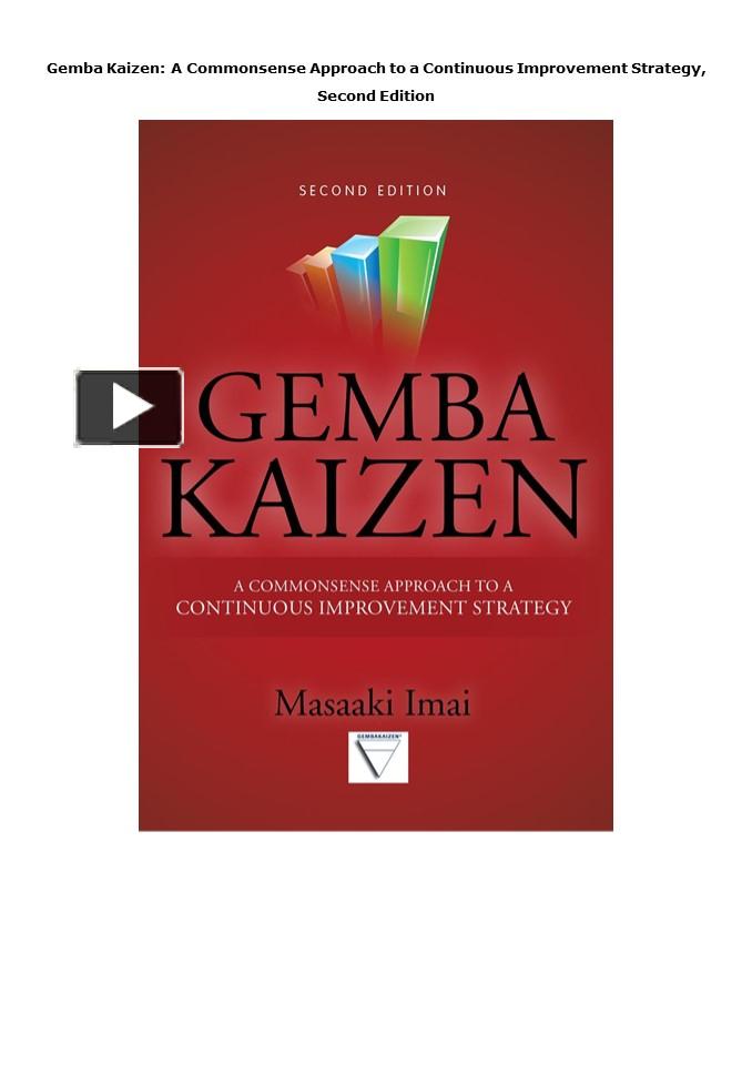 Read [PDF] Gemba Kaizen: A Commonsense Approach to a Continuous Improvement Strategy ...