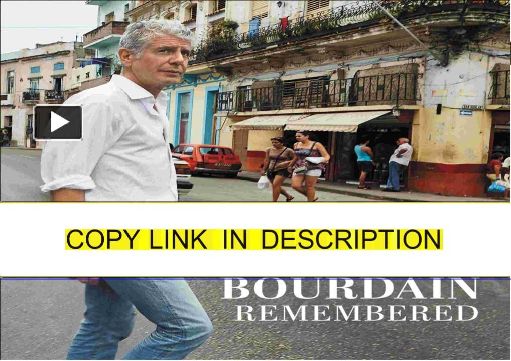 PPT – [PDF]⚡ Anthony Bourdain Remembered PowerPoint presentation | free to download - id: 99eaf3 ...