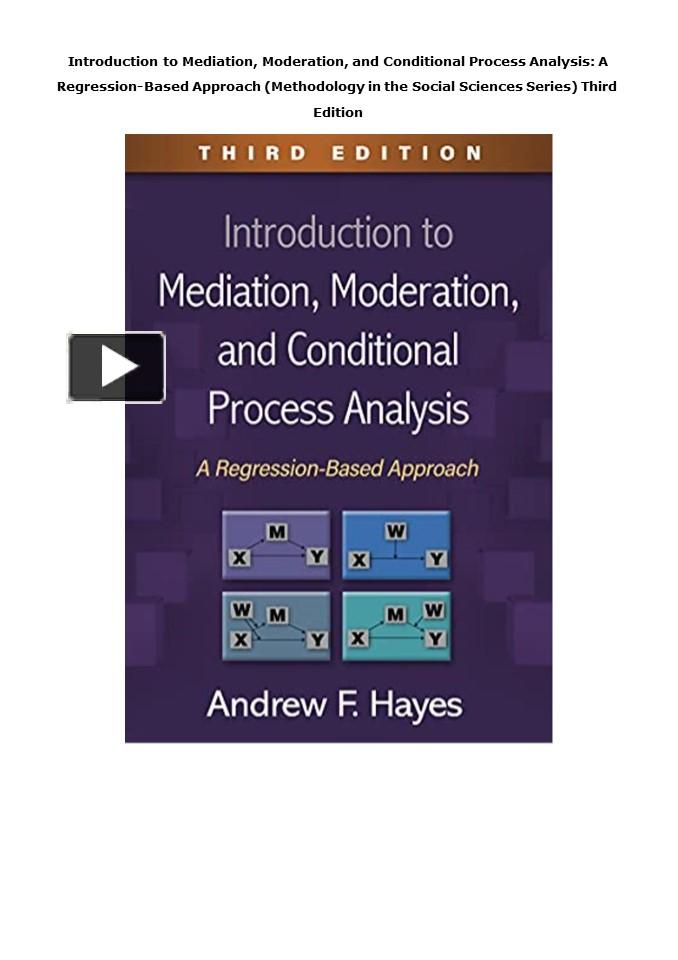 PPT – Read [PDF] Introduction to Mediation, Moderation, and Conditional Process Analysis: A ...