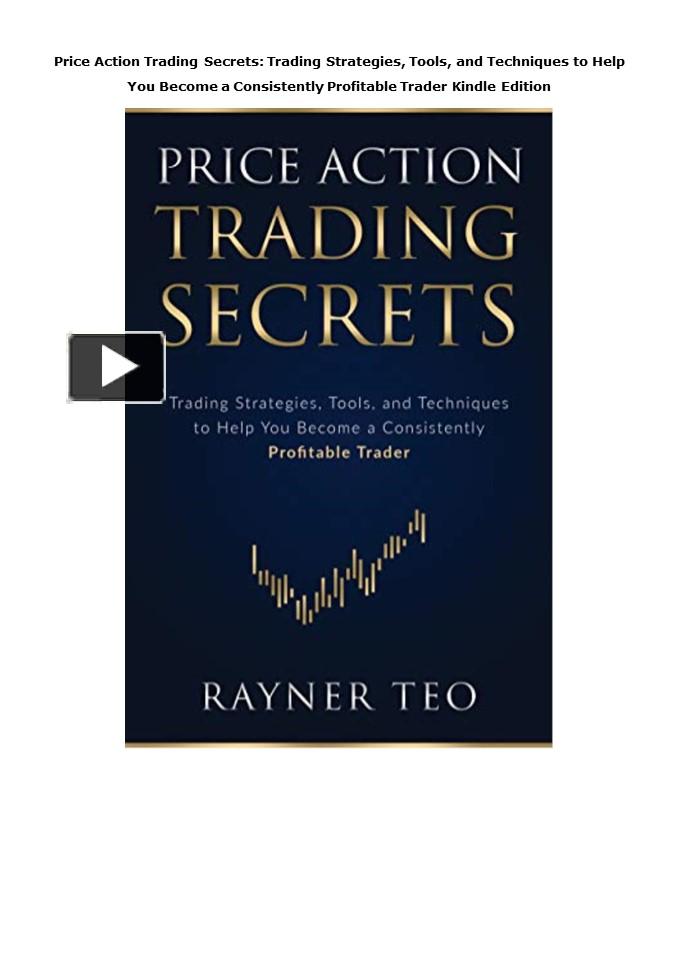 [PDF READ ONLINE] Price Action Trading Secrets: Trading Strategies, Tools, and Techniques ...
