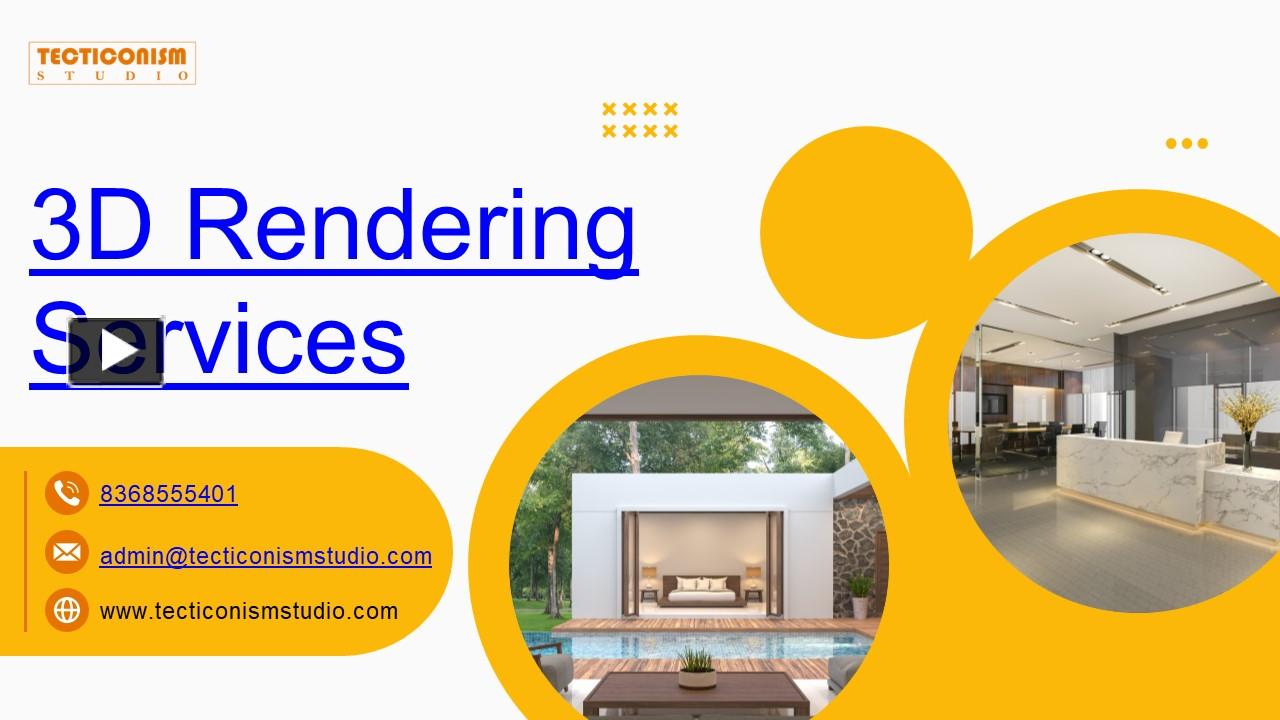 PPT – 3D Rendering Services PowerPoint presentation | free to download - id: 99ed30-YWNiM