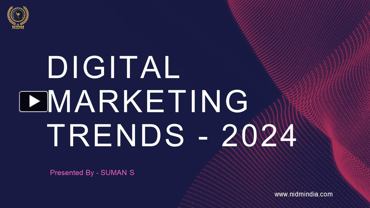 PPT – Digital Marketing Trends 2024-nidmindia-Digital Marketing Institute In BTM PowerPoint ...