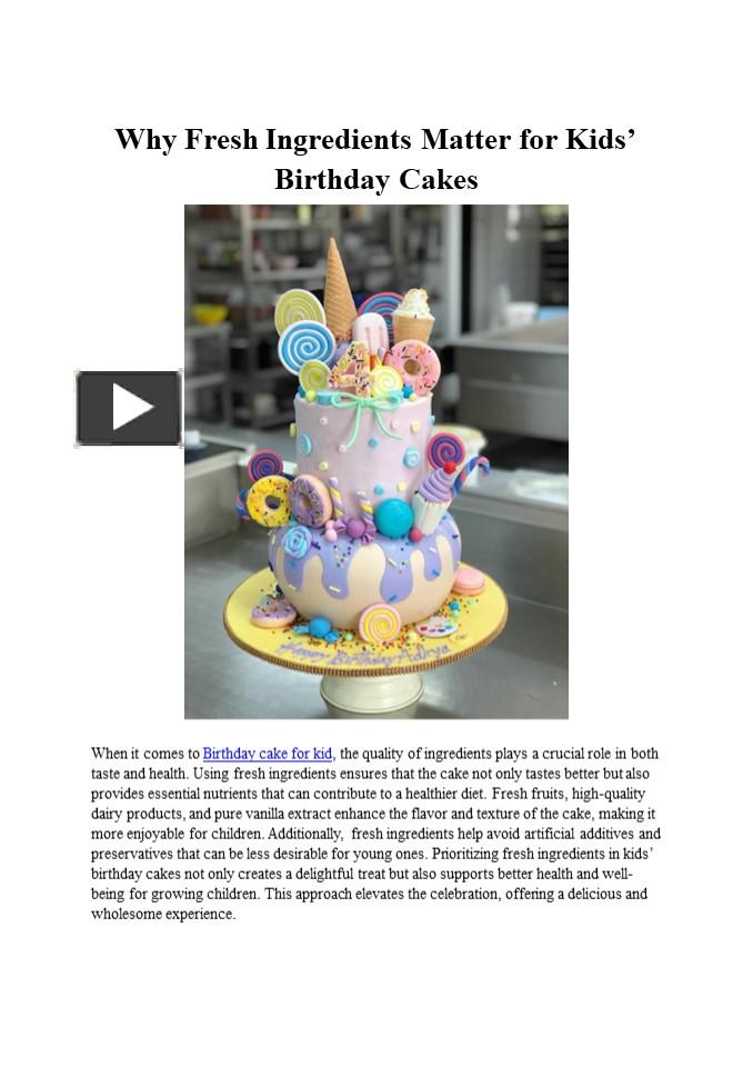 PPT – Why Fresh Ingredients Matter for Kids’ Birthday Cakes PowerPoint ...