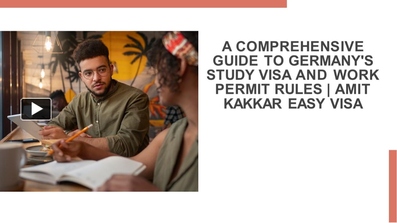 A Comprehensive Guide to Germany's Study Visa and Work Permit Rules presentation | free to download