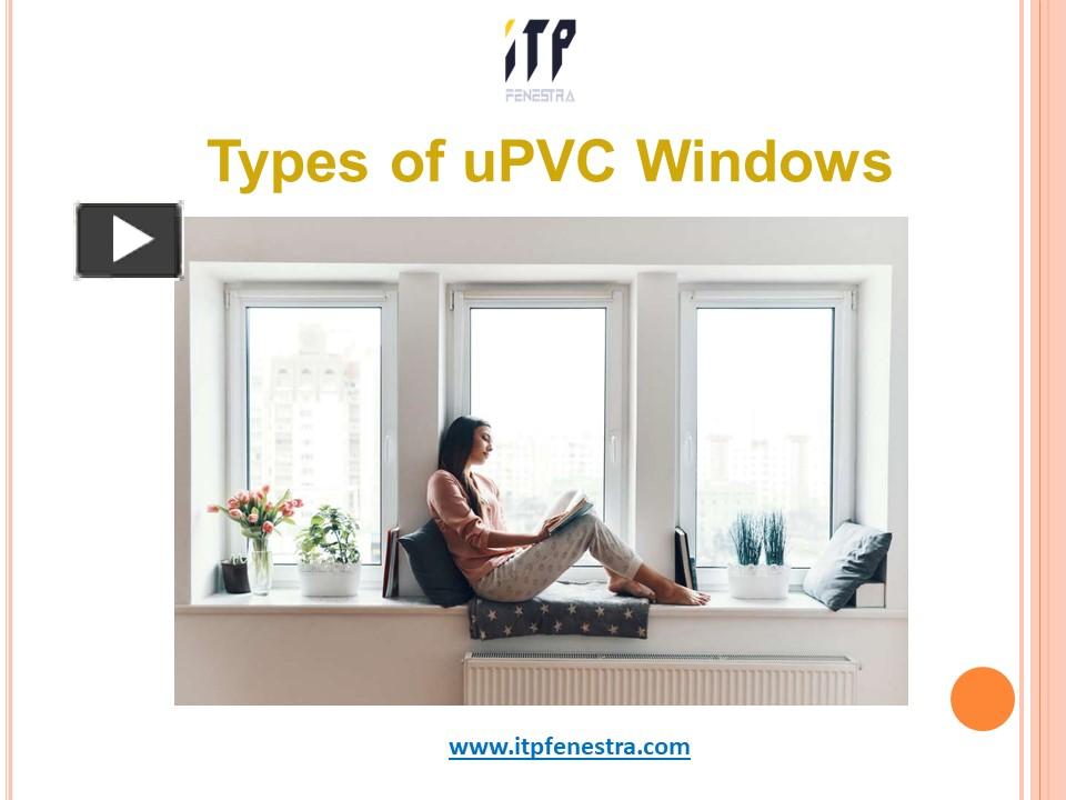 PPT – Different Types of uPVC Windows - ITP Fenestra PowerPoint presentation | free to download ...