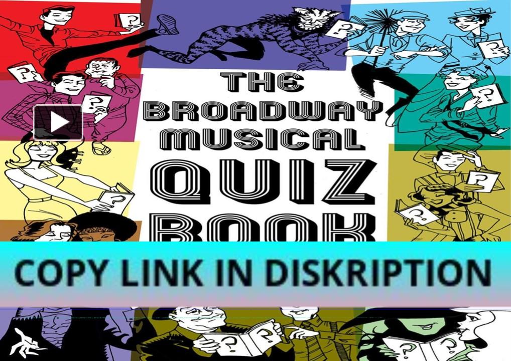 PPT – PDF Read Online The Broadway Musical Quiz Book (Applause Boo PowerPoint presentation ...