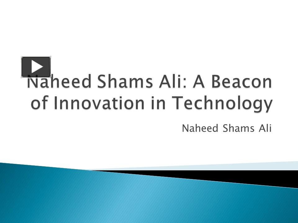 PPT – Shams Ali: A Beacon of Innovation in Technology PowerPoint presentation | free to download ...