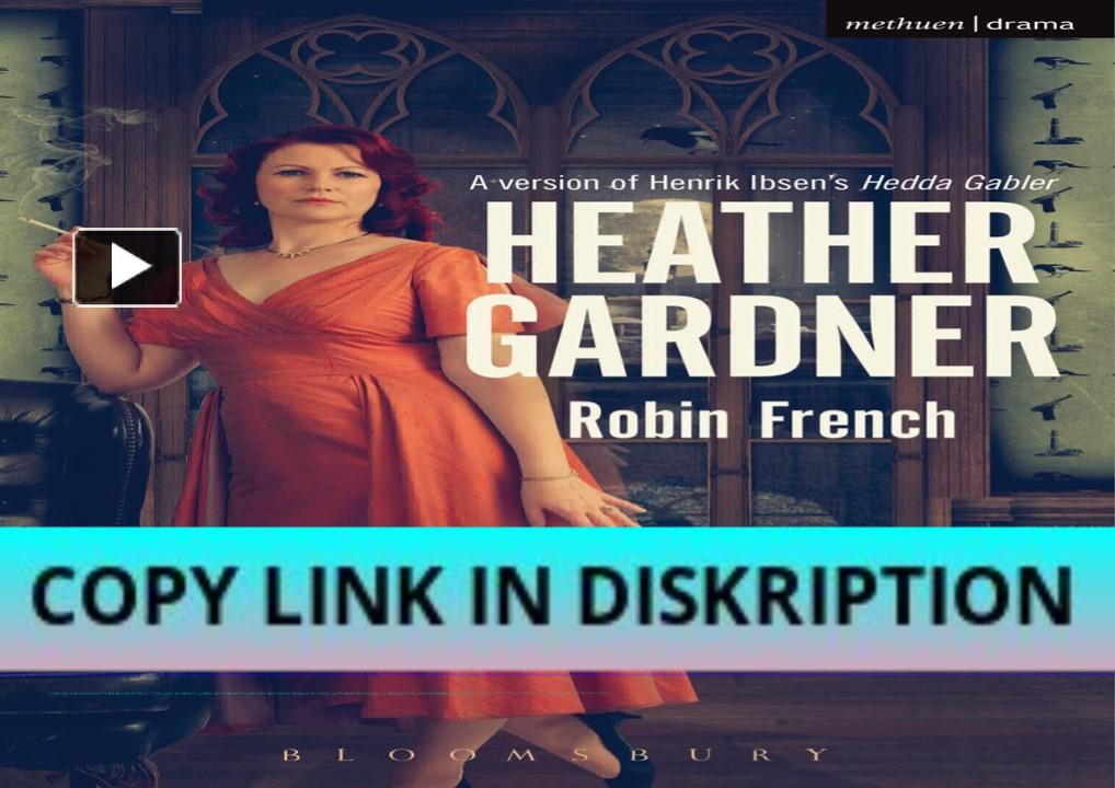PPT – READ/DOWNLOAD Heather Gardner (Modern Plays) PowerPoint presentation | free to download ...