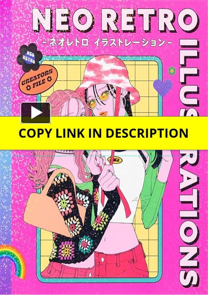 PDF Neo Retro Illustrations: Retro Reimagined by a New Generation (PIE Creator's File Series ...