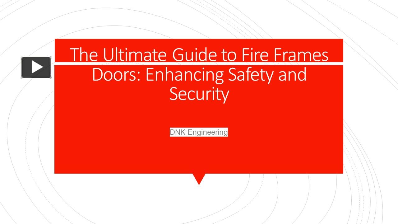 PPT – The Ultimate Guide to Fire Frames Doors: Enhancing Safety and ...