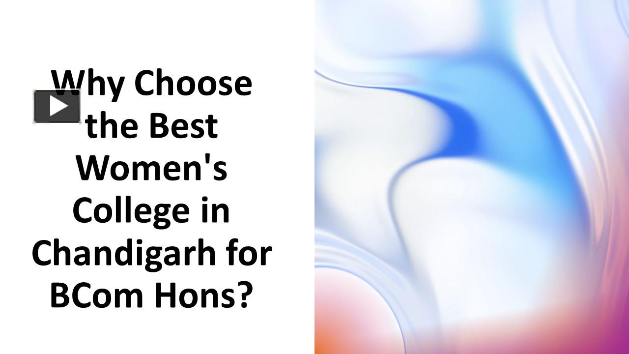 PPT – Why Choose the Best Women's College in Chandigarh for BCom Hons? PowerPoint presentation ...