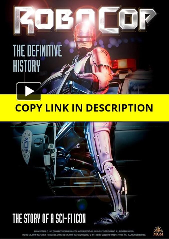 PPT – (PDF) RoboCop: The Definitive History: The Story of a Sci-Fi Icon Full PowerPoint ...