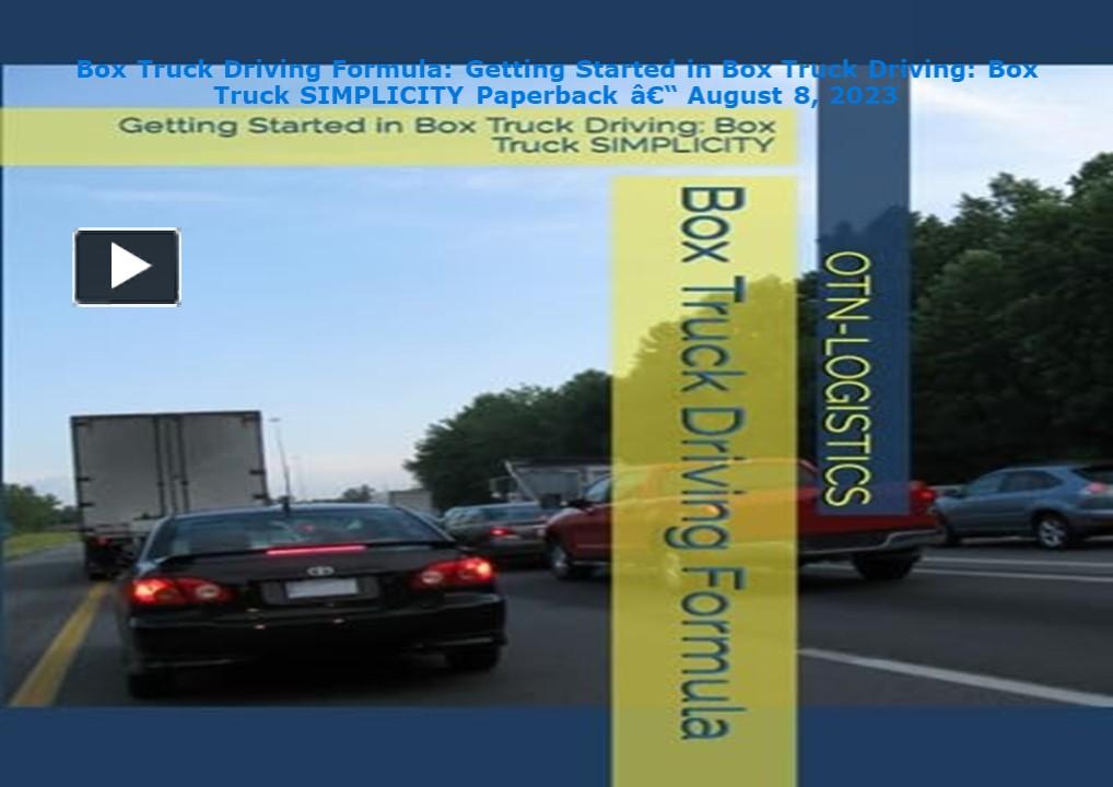 PPT – ⚡[PDF] Box Truck Driving Formula: Getting Started in Box Truck Driving: Box Truck ...
