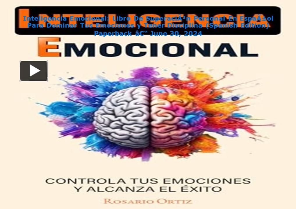 get⚡[PDF] Inteligencia Emocional: Libro De SuperaciÃ³n Personal En EspaÃ±ol Para Dominar ...