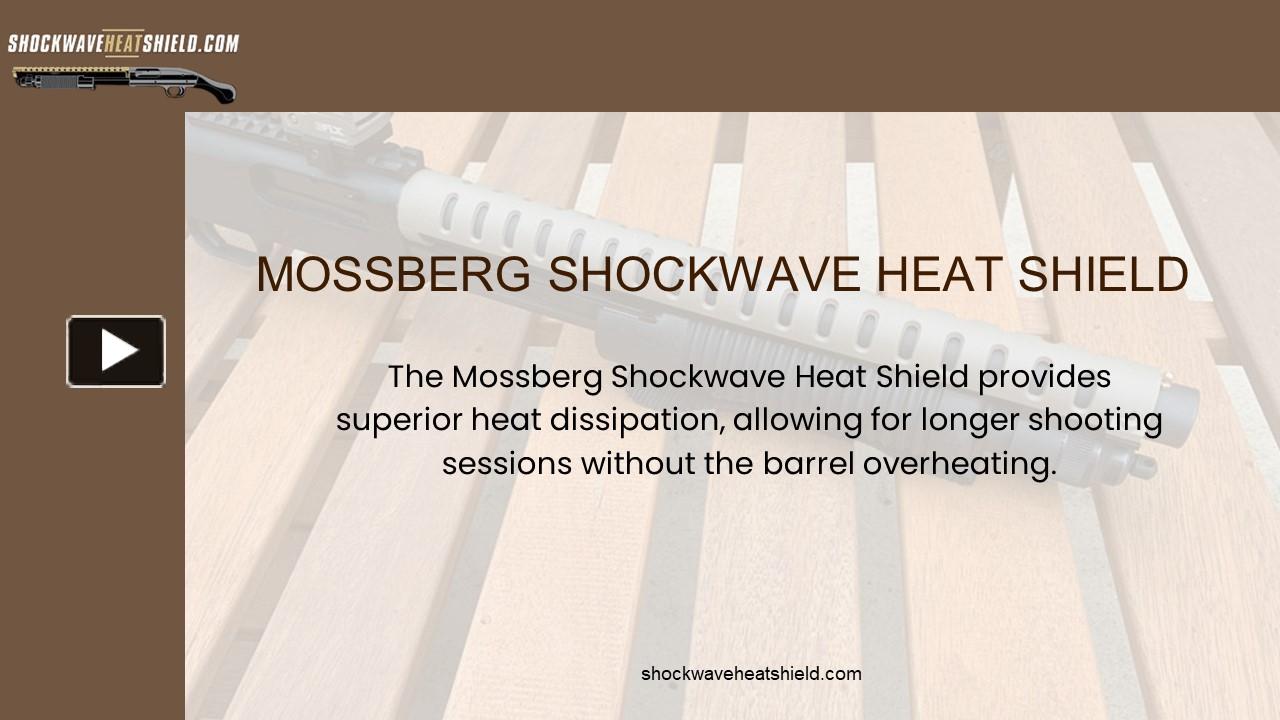 PPT – Mossberg Shockwave Heat Shield PowerPoint presentation | free to download - id: 99fdb8-NTQ5M