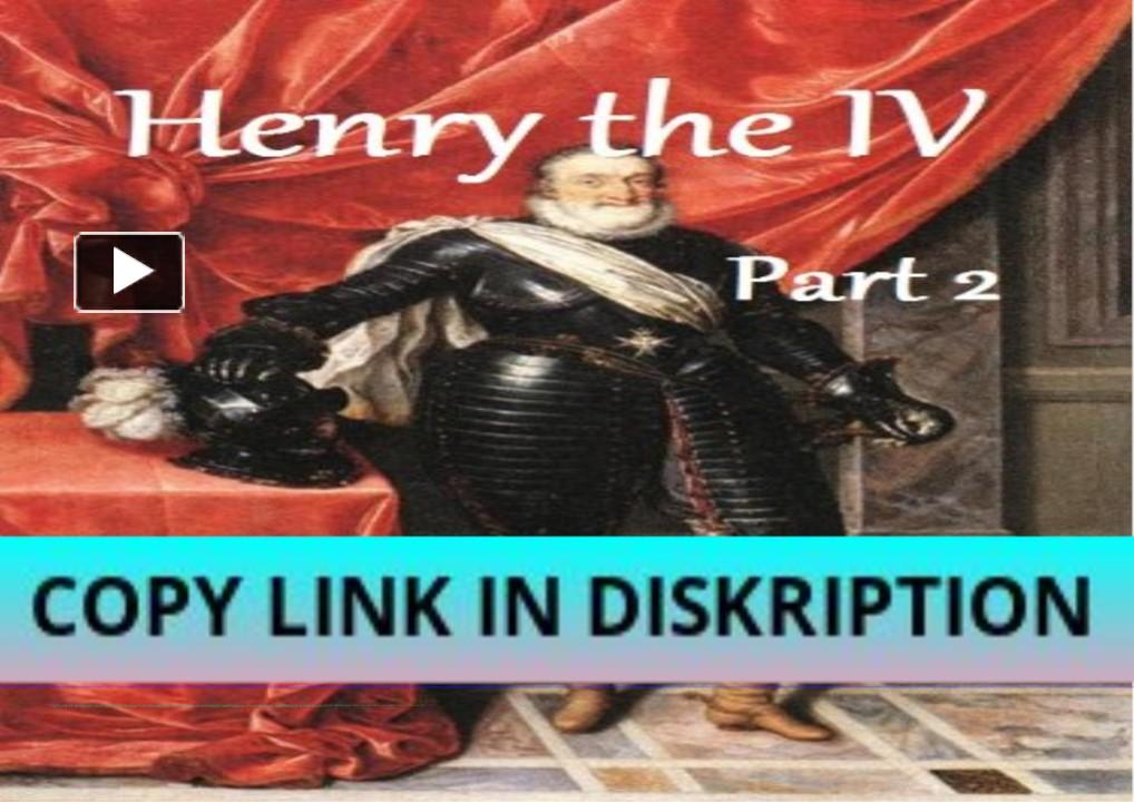 PPT – PDF Read Online Henry IV, Part 2 PowerPoint presentation | free ...