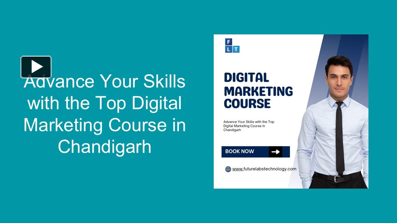 PPT – Advance Your Skills with the Top Digital Marketing Course in Chandigarh PowerPoint ...