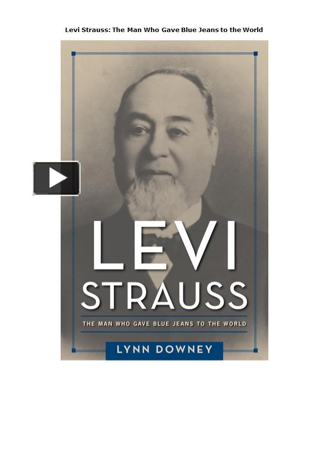 PPT – [PDF] DOWNLOAD Levi Strauss: The Man Who Gave Blue Jeans to the World PowerPoint ...