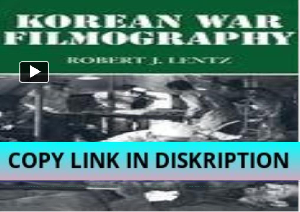 PPT – READ DOWNLOAD Korean War Filmography: 91 English Language Features Thr PowerPoint ...