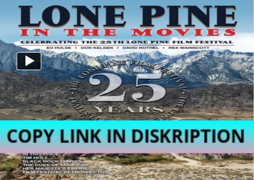 PPT – get [PDF] DOWNLOAD Lone Pine in the Movies: Celebrating the 25th Lone PowerPoint ...