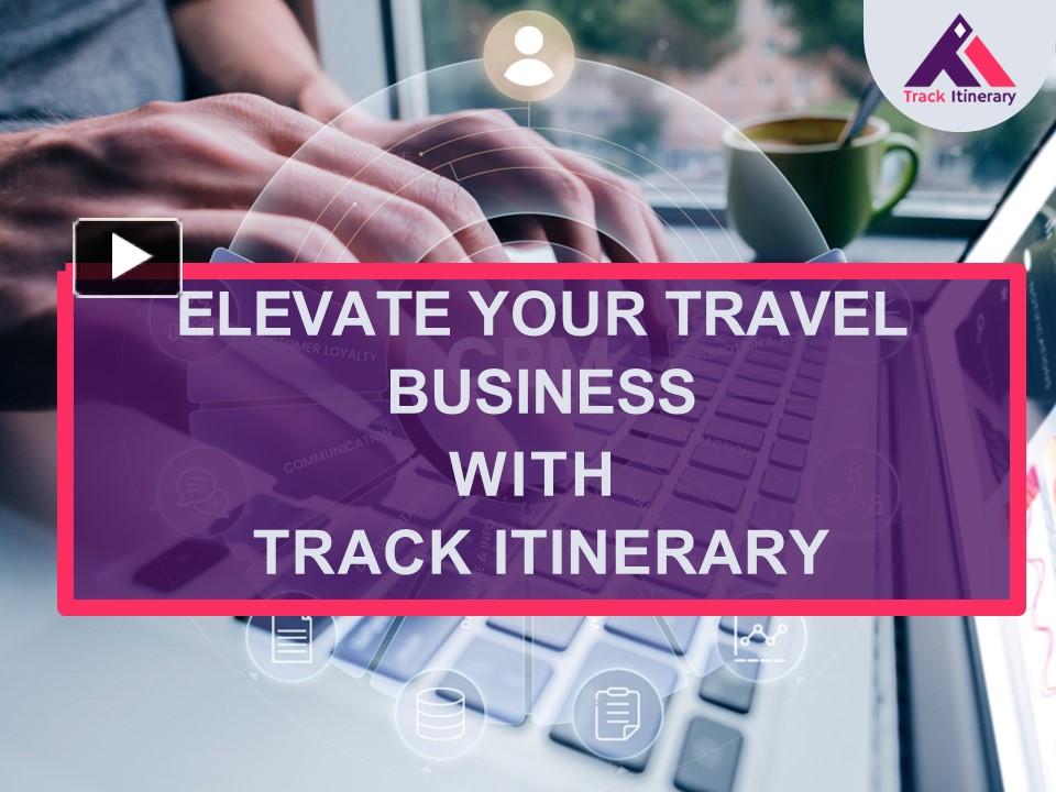 Elevate your travel business with Track Itinerary presentation | free to download