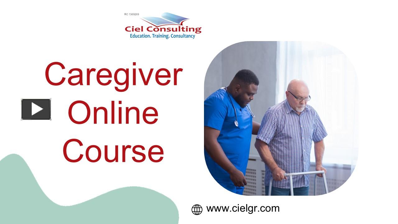 PPT – Caregiver Online Course PowerPoint presentation | free to download - id: 9a0c67-YTg3Y