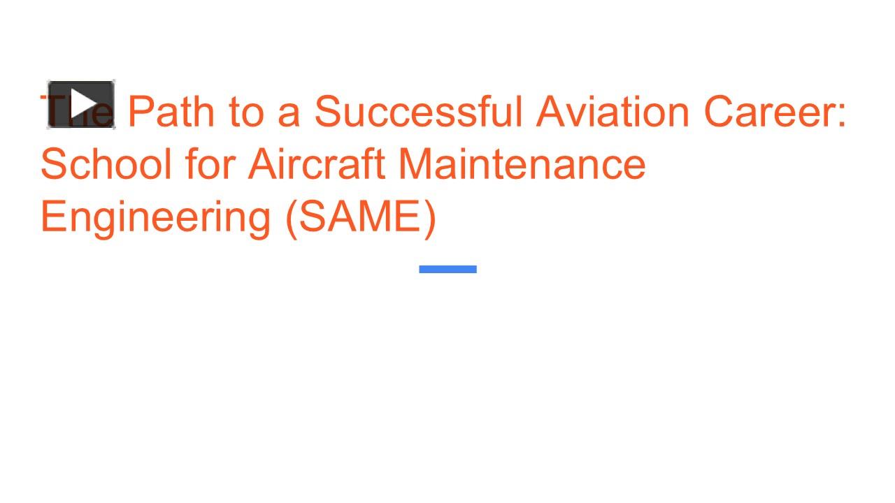 PPT – The Path to a Successful Aviation Career: School for Aircraft Maintenance Engineering ...