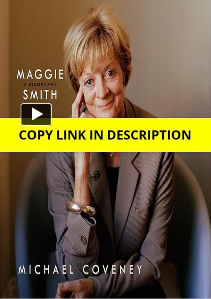 PPT – [PDF] Maggie Smith: A Biography Full PowerPoint presentation | free to download - id ...