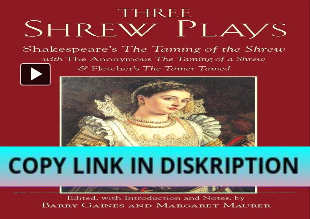 PPT – PDF Read Online Three Shrew Plays: Shakespeare's The Taming of ...