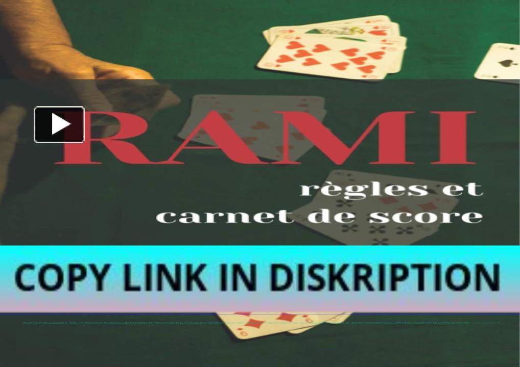 PDF DOWNLOAD RAMI règles et carnet de score: 200 grilles pour jeu de c presentation | free to ...