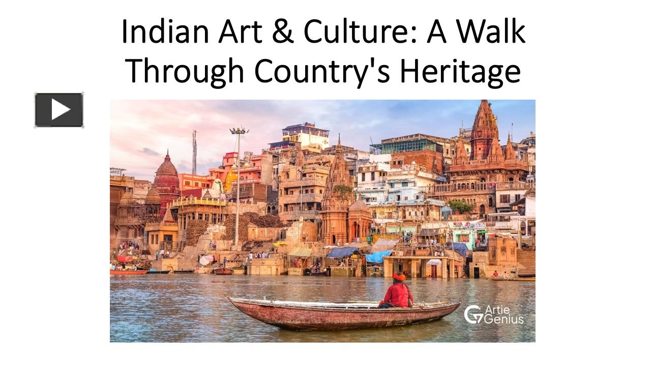 Indian Art & Culture: A Walk Through Country's Heritage presentation | free to download