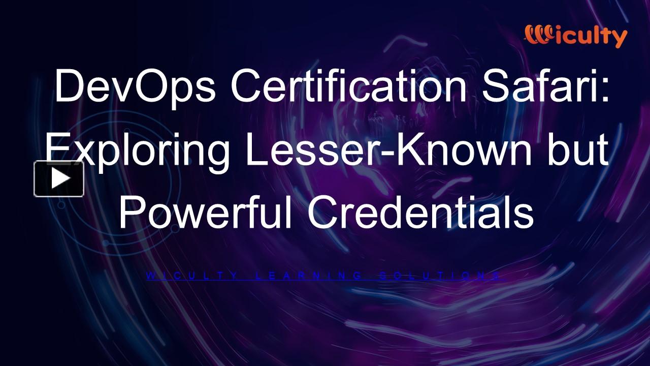 DevOps Certification Safari Exploring Lesser-Known but Powerful Credentials presentation | free ...