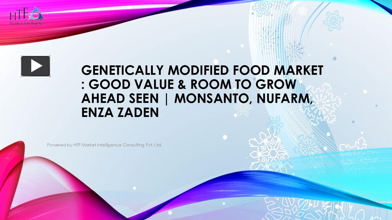 PPT – Genetically Modified Food market PowerPoint presentation | free to download - id: 9a0f8b-NDdmM