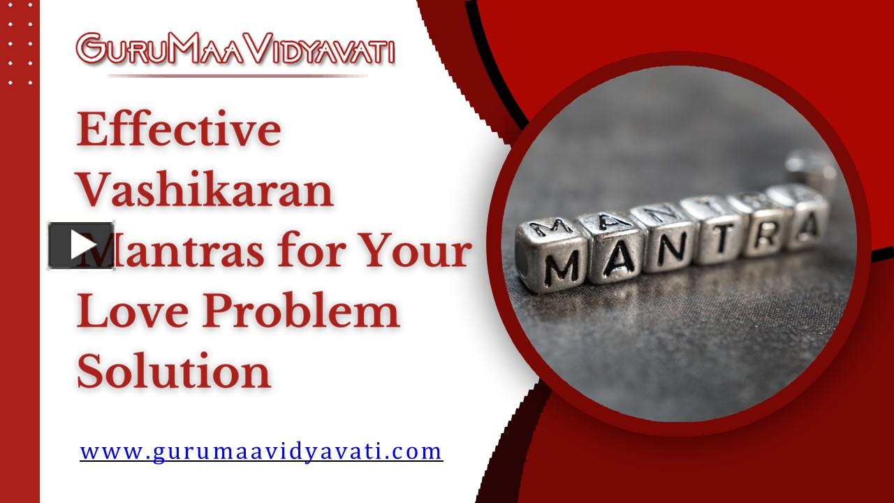 PPT – Effective Vashikaran Mantras for Your Love Problem Solution PowerPoint presentation | free ...