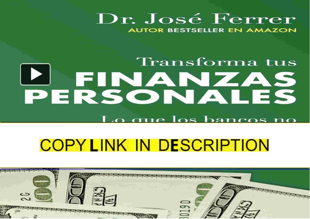 get [PDF] Download Transforma tus finanzas personales: Lo que los bancos no quieren que sepas ...