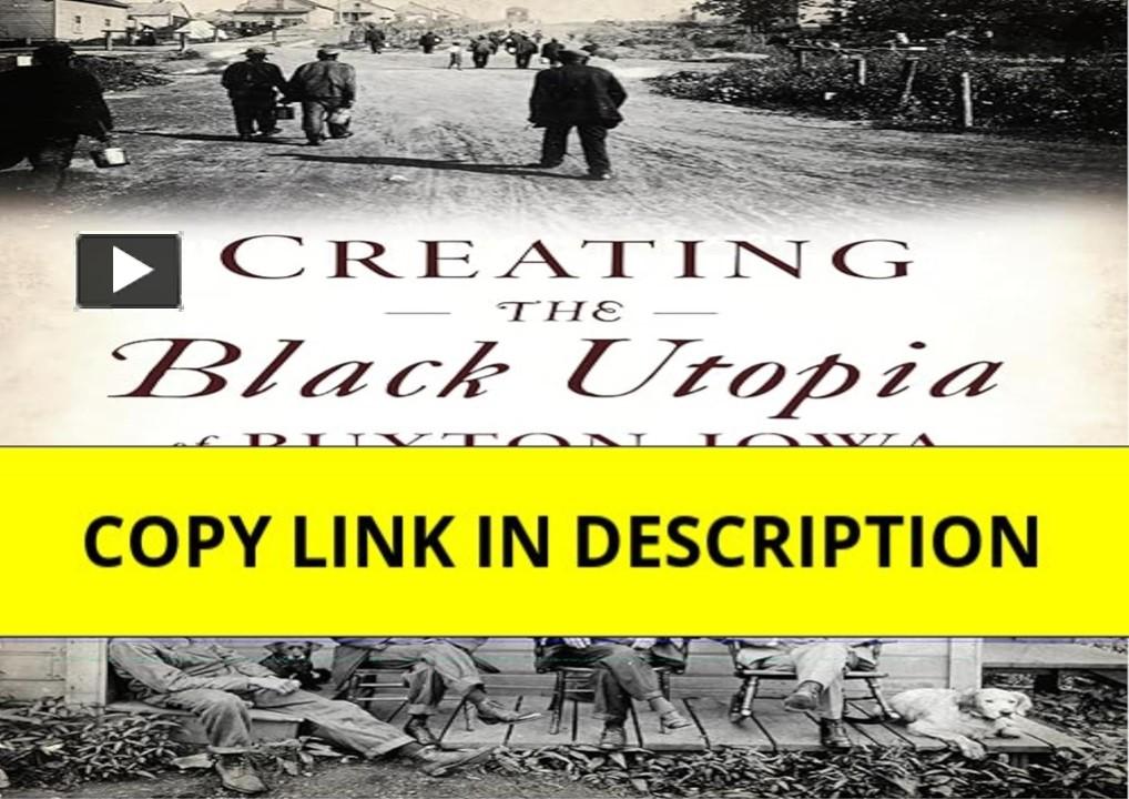 PPT – Pdf⚡️(read ️online) Creating the Black Utopia of Buxton, Iowa (American Heritage ...