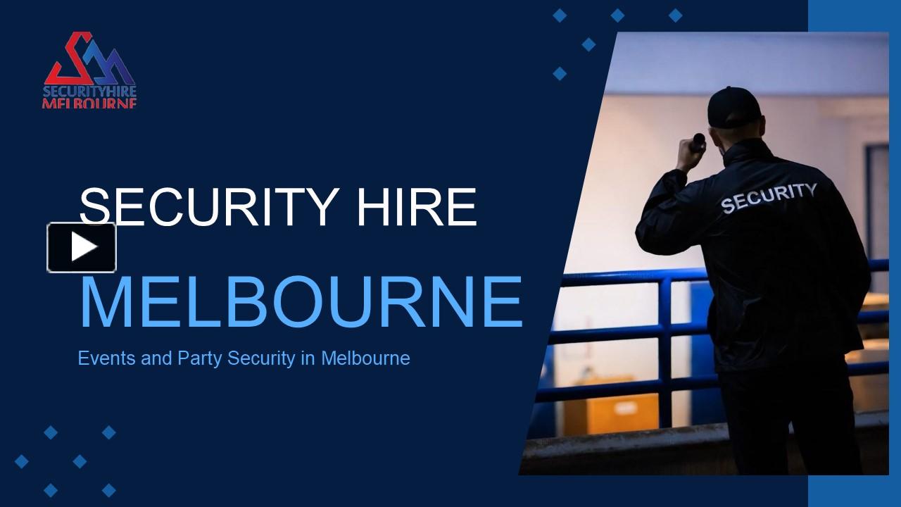 PPT – Security Hire Melbourne - Best Security Company Melbourne PowerPoint presentation | free ...